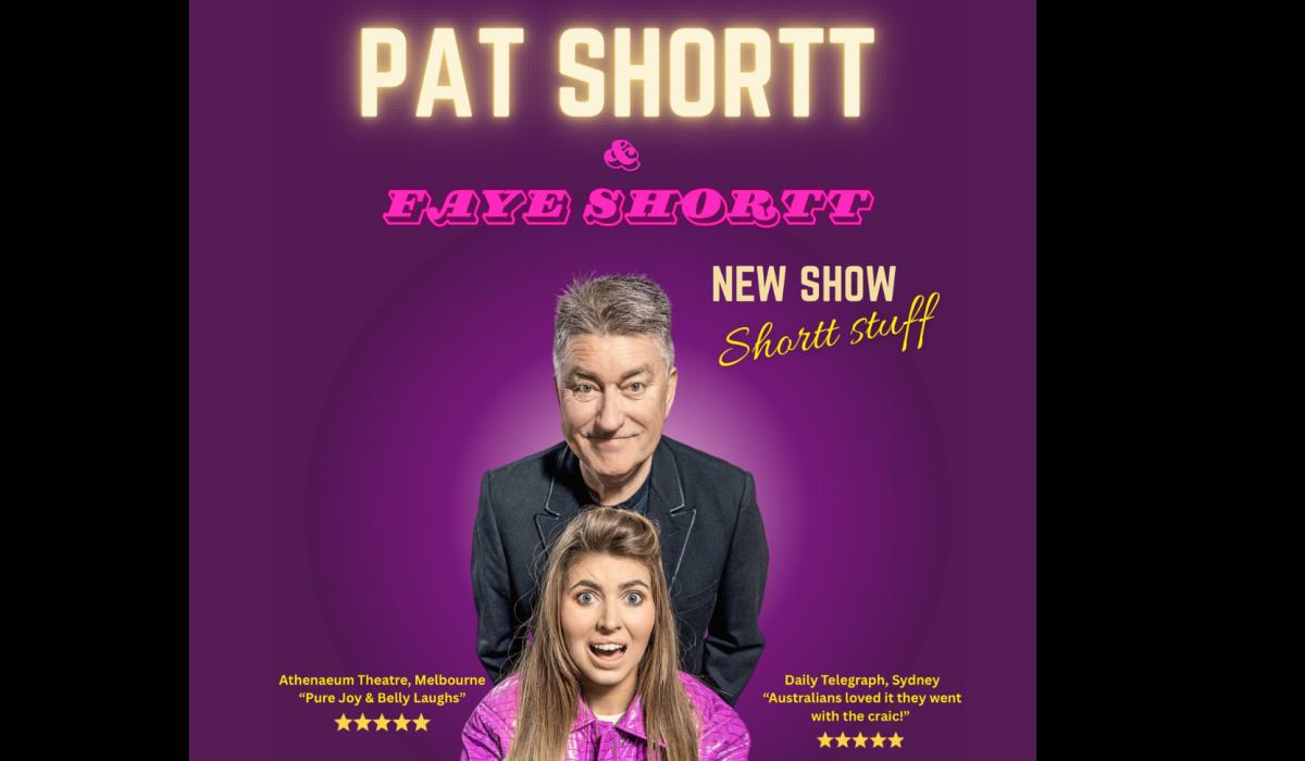 Comedians Pat Shortt and his daughter Faye are coming to a Louth venue ...